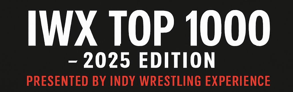 2025 IWX TOP 1000 – The Indy Wrestling Experience